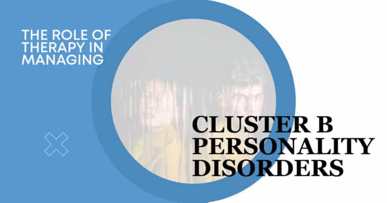 Role Of Therapy In Managing Cluster B Personality Disorders