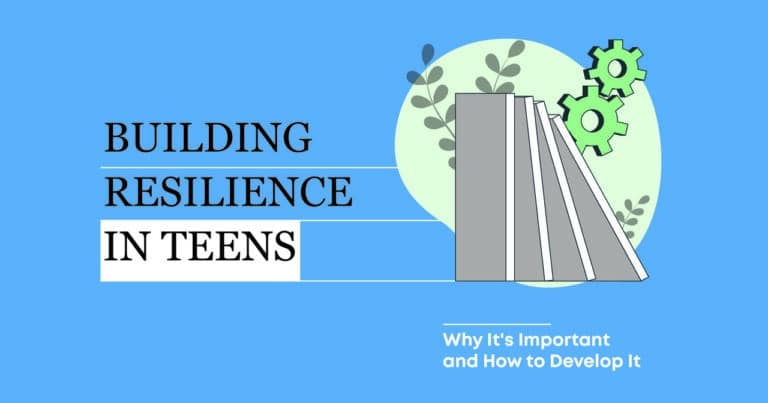 Building Resilience In Teens – Key Strategies