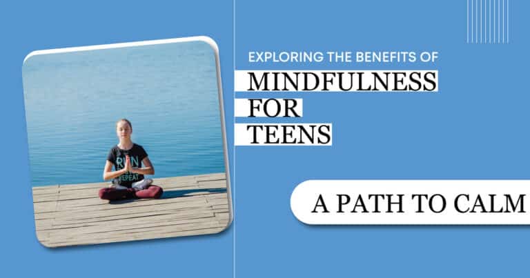 Mindfulness Benefits For Teens – Reduce Stress