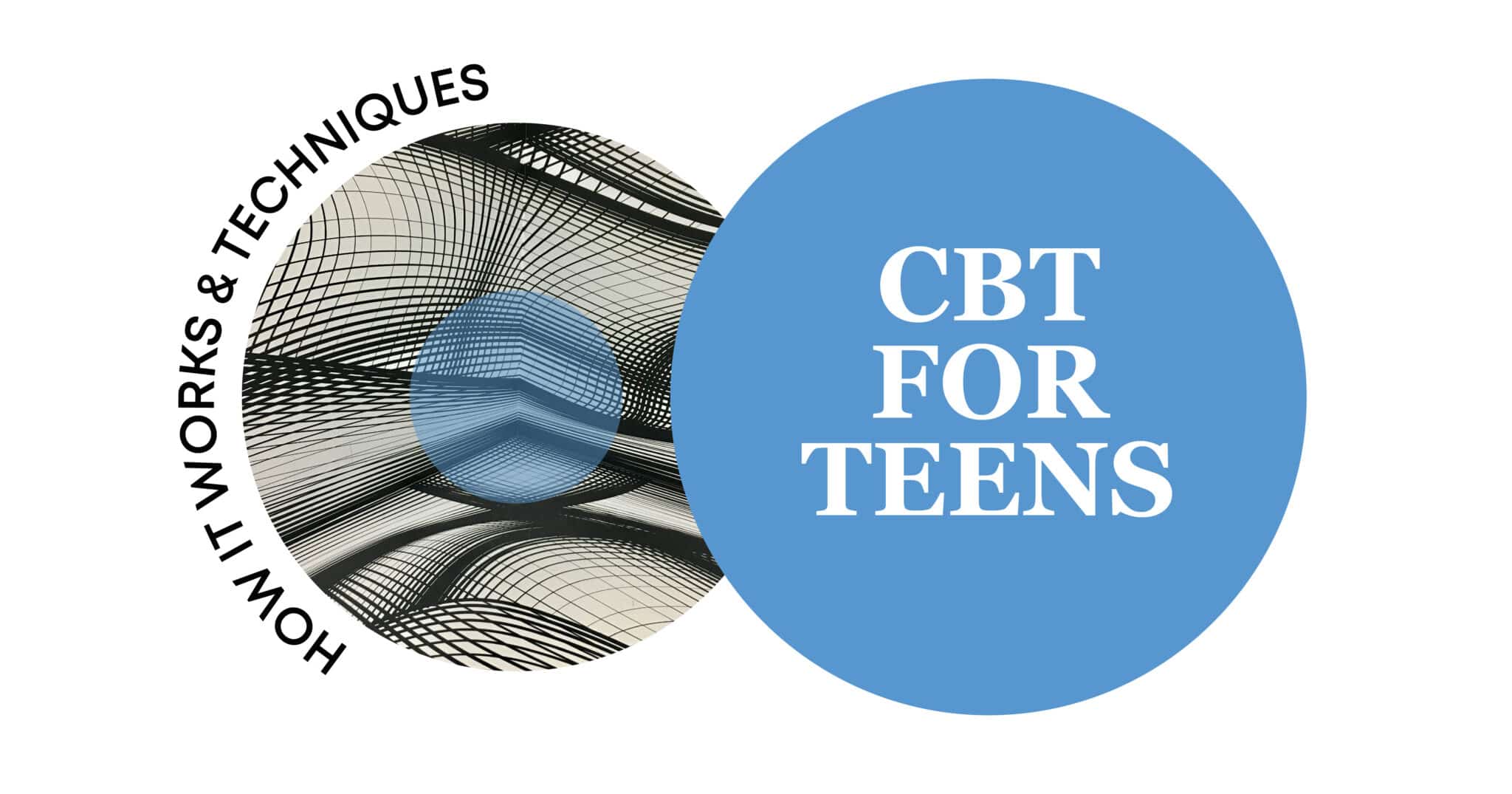 Cognitive Behavioral Therapy For Teens – Benefits & Tips