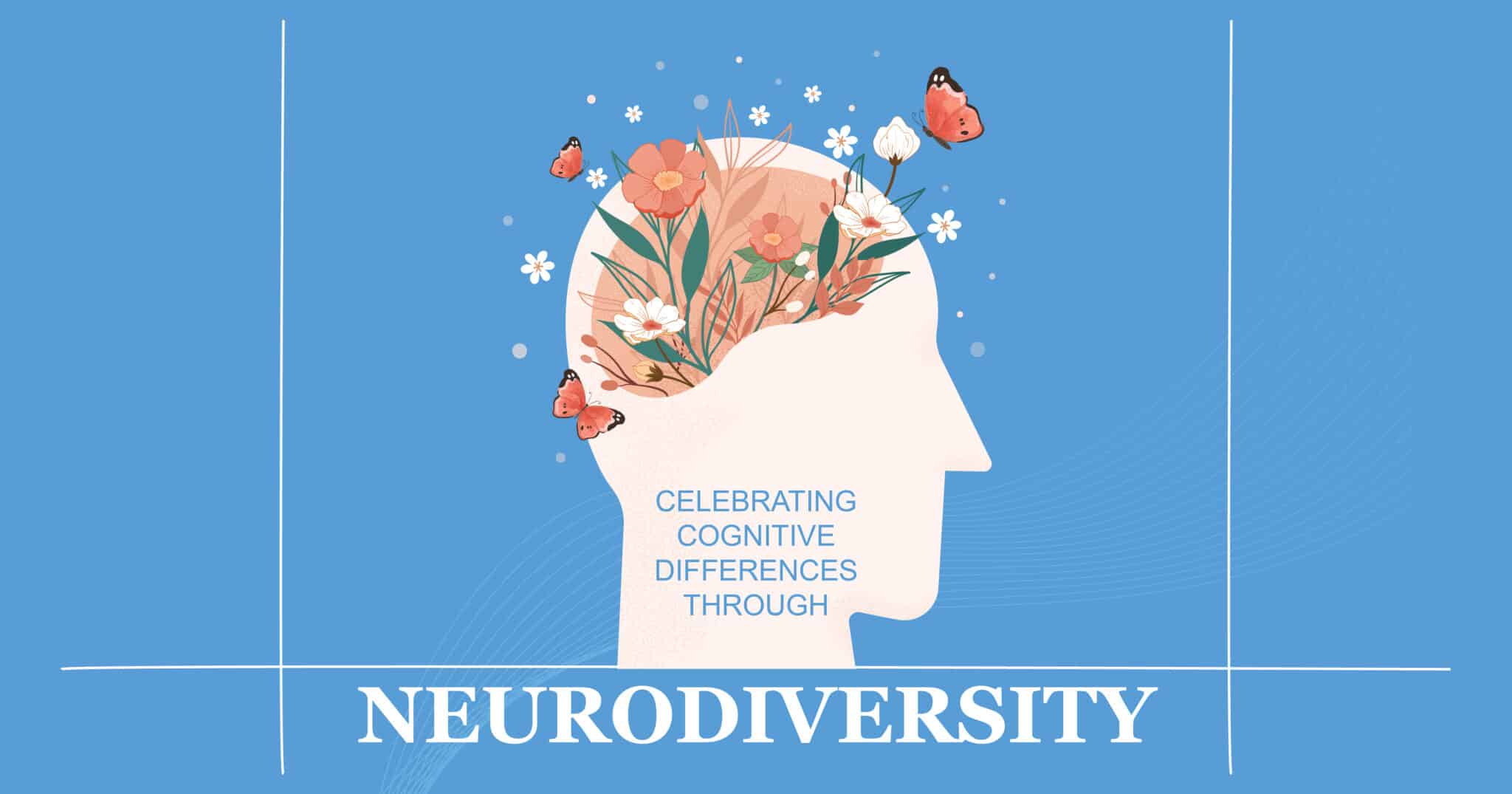 Neurodiversity Awareness: Celebrating Cognitive Differences