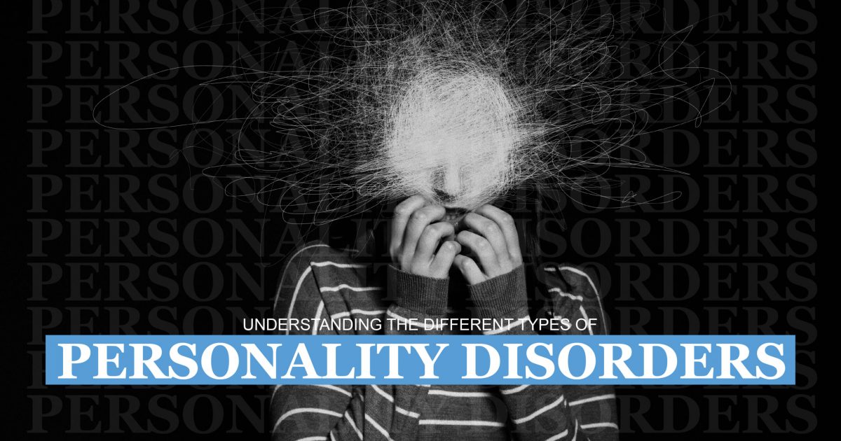 Understanding The Different Types Of Personality Disorders